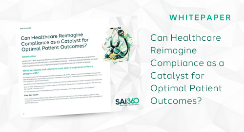 Can Healthcare Reimagine Compliance for Patient Outcomes – SAI360